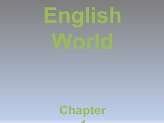 English World Chapter 4 Grade 9 | PPTX