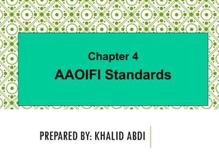 chapter4-220821134528-40197f10 Chapter 4 AAOIFI Standards.ppt