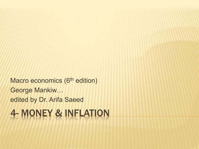 Macro economics, George Mankiw, 4- Money & inflation | PPT | Currencies ...