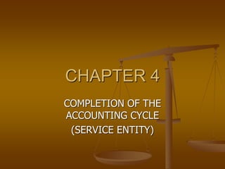Completion of the Accounting Cycle for Service Entity | PPT