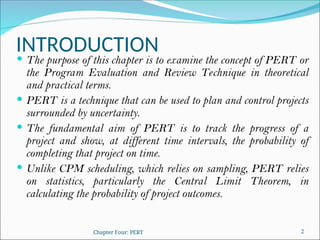 CHAPTER 4 THE PROGRAM EVALUATION AND REVIEW TECHNIQUE (PERT).ppt