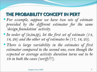 CHAPTER 4 THE PROGRAM EVALUATION AND REVIEW TECHNIQUE (PERT).ppt