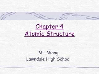 Chapter 4 - Atomic Structure.ppt for education | PPT