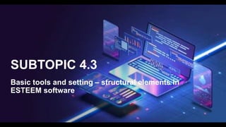 CHAPTER 4-esteem structural software application | PPTX