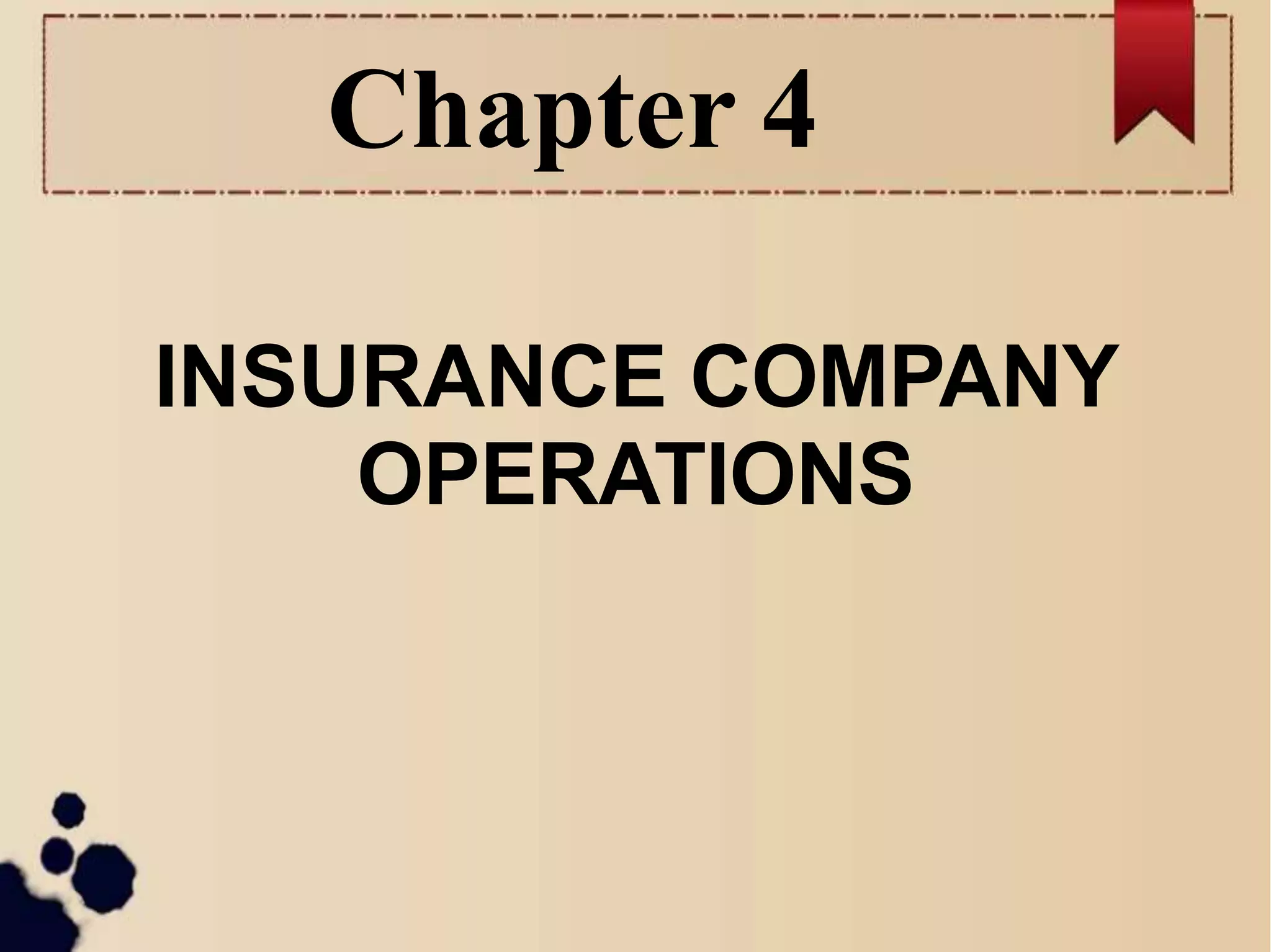 chapter4-INSURANCECOMPANYOPERATIONS.pptx