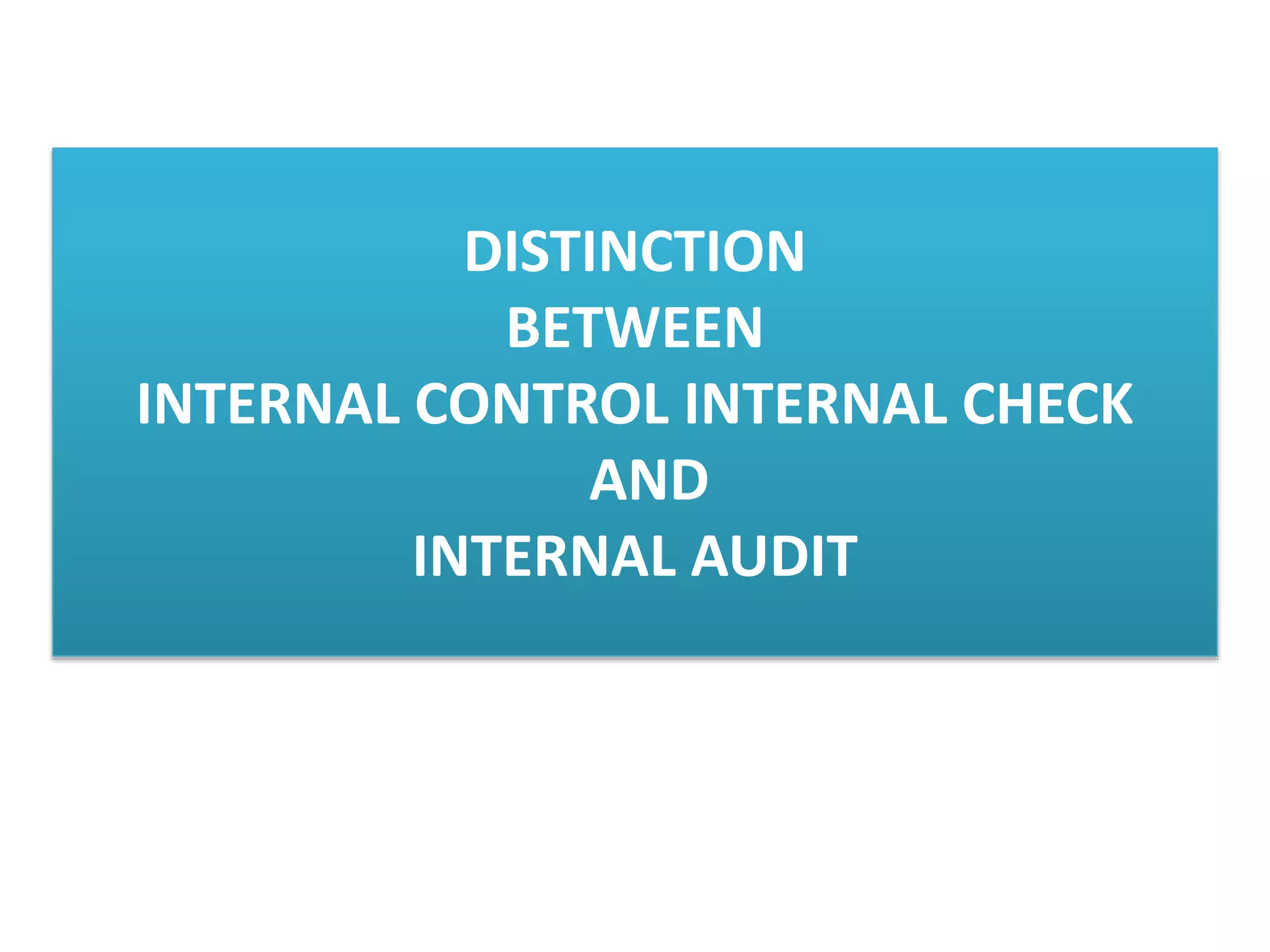 Chapter 4-Internal Control, Internal Check and Internal Audit.pptx | Business Accounting ...