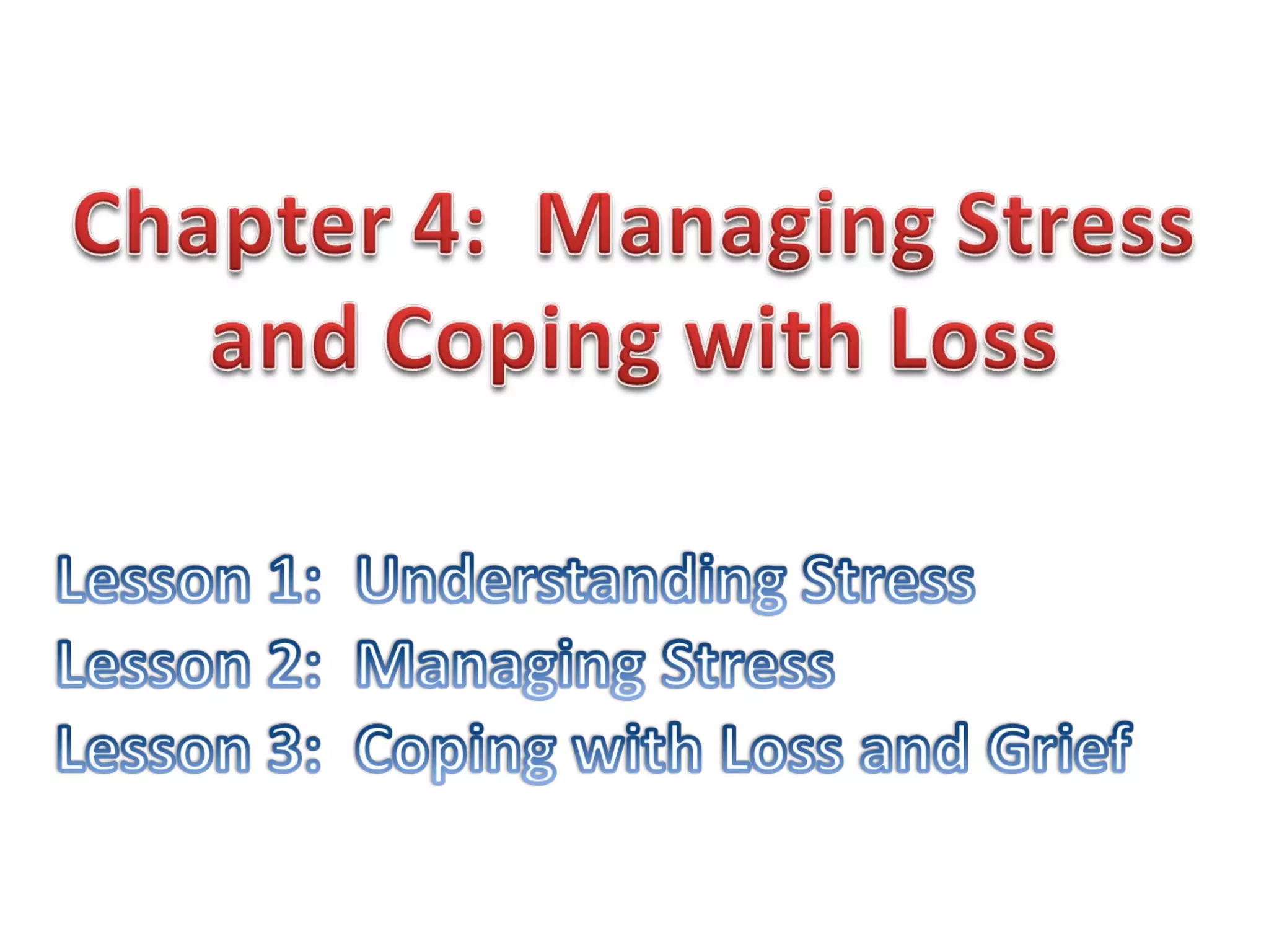 Chapter 4 managing stress and coping with loss | PPT