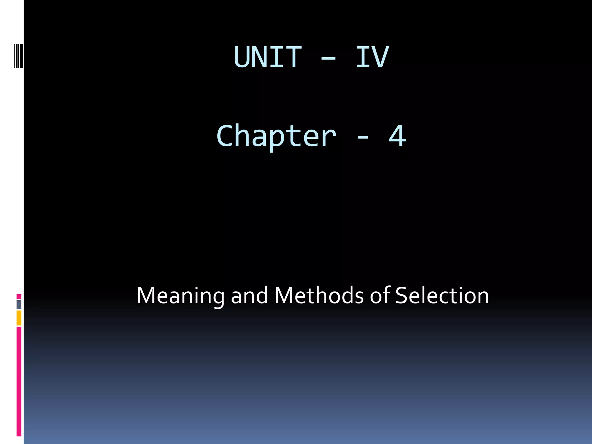 Chapter 4- Meaning and Methods of Selection.pptx