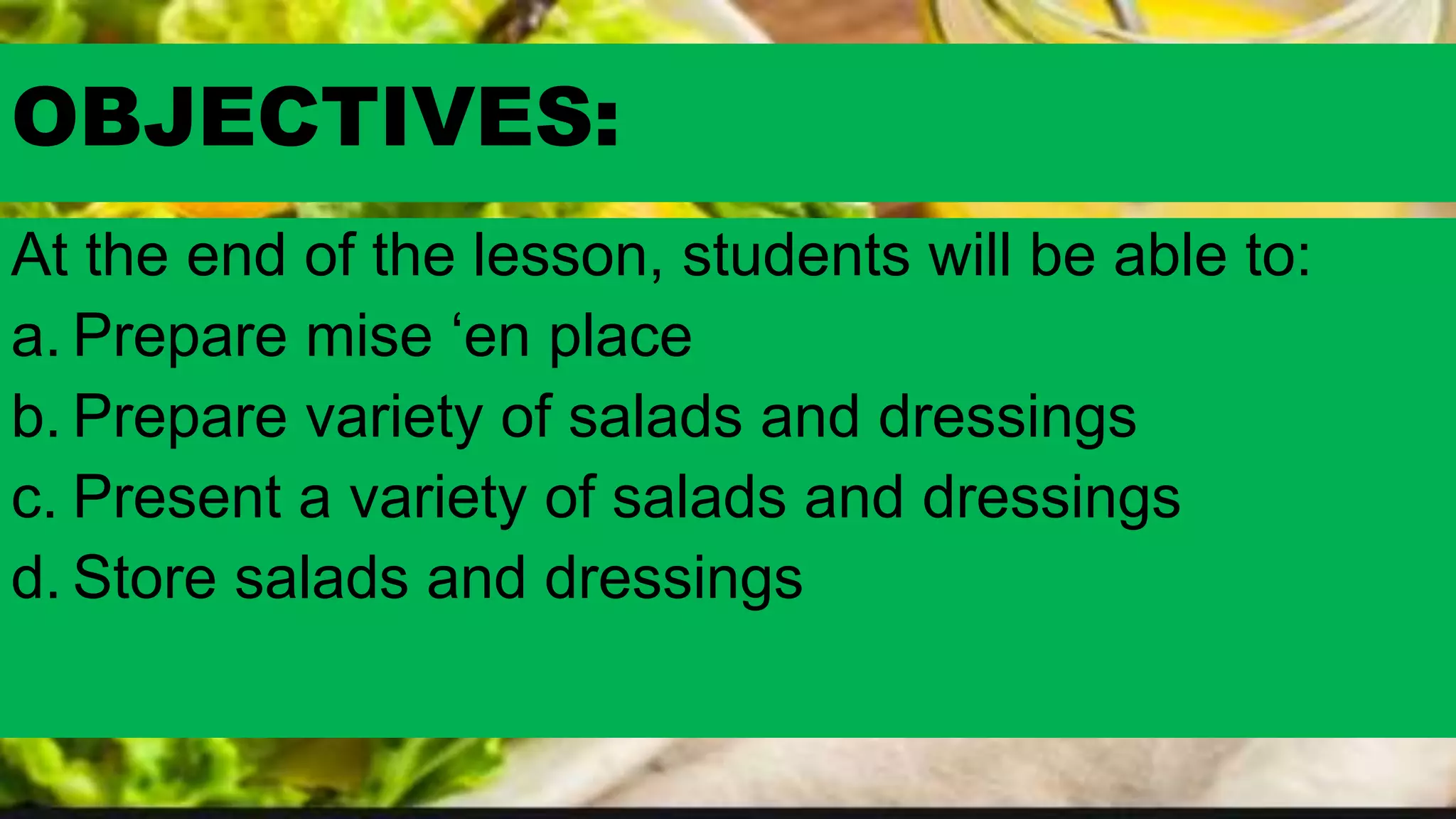 Chapter 4 prepare salads and dressing ppt | PPTX