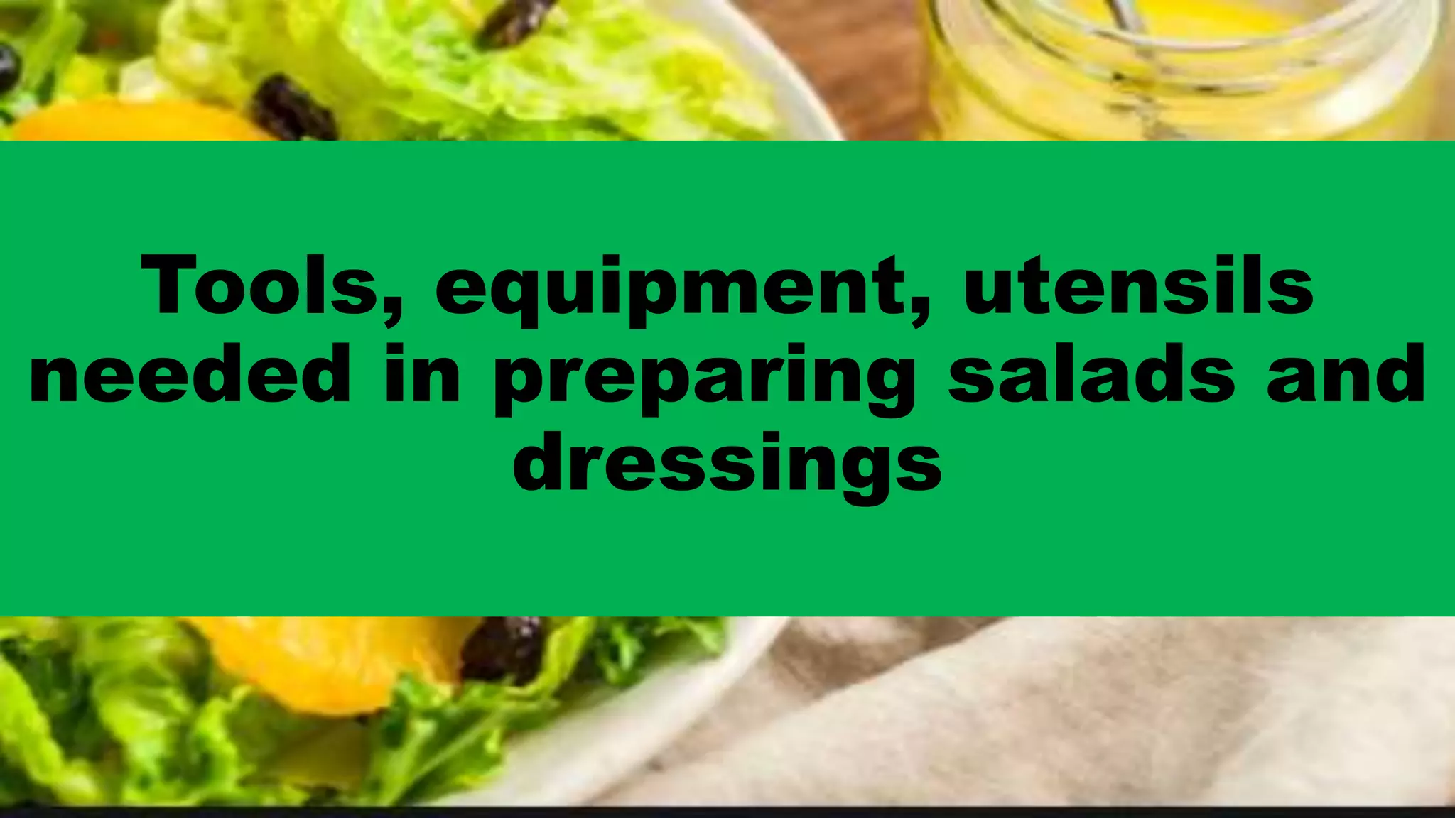 Chapter 4 prepare salads and dressing ppt | PPTX
