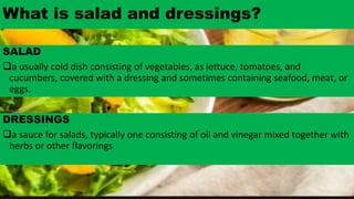 Chapter 4 prepare salads and dressing ppt | PPTX