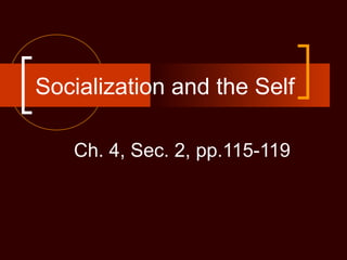 Sociology Chapter 4 socialization and the self | PPT | Education