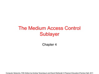Chapter 4-The Medium Access Control Sublayer.ppt