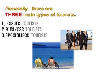 Chapter 4- Types of tourists | PPT