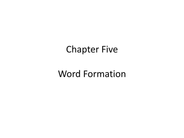 chapter_4_-_word_formation.pptx (linguistics) | PPTX