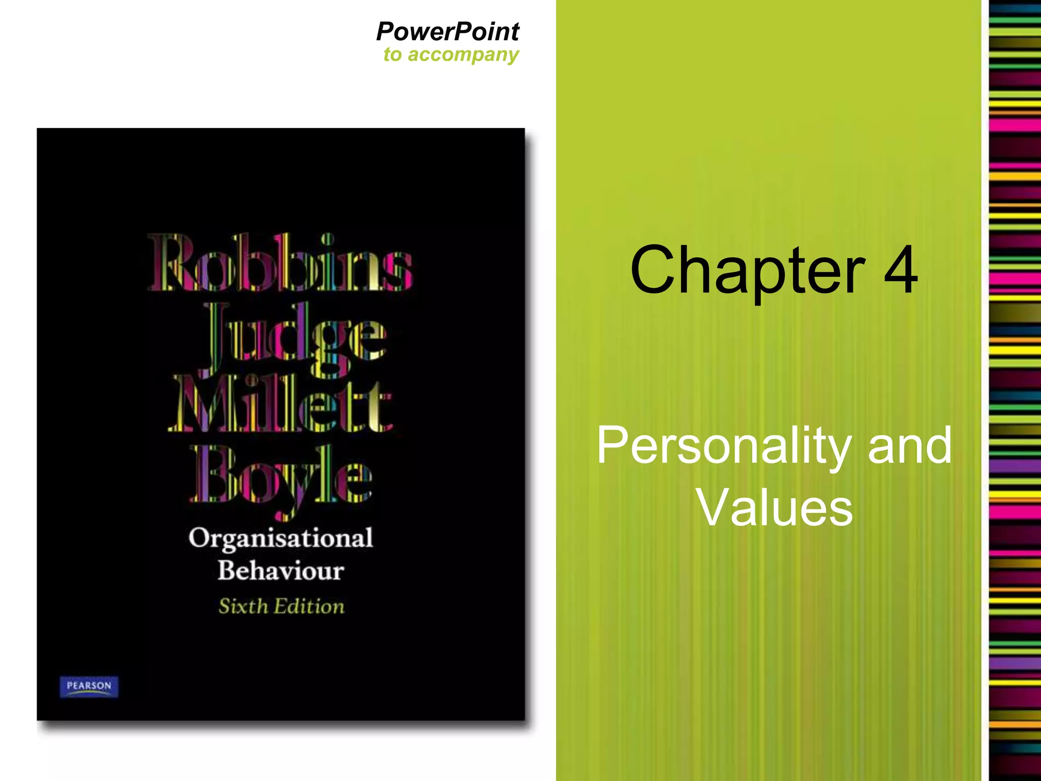 Chapter_4_6e_Personality_and_Values.ppt