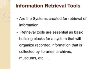basis of infromation retrival part 1 retrival tools | PPTX