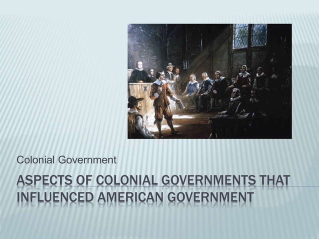 Chapter 4 colonial government | PPTX