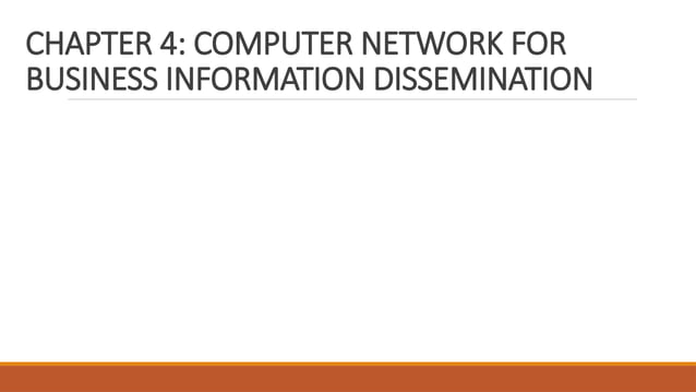 CHAPTER 4 COMPUTER NETWORK FOR BUSINESS INFORMATION DISSEMINATION.pptx