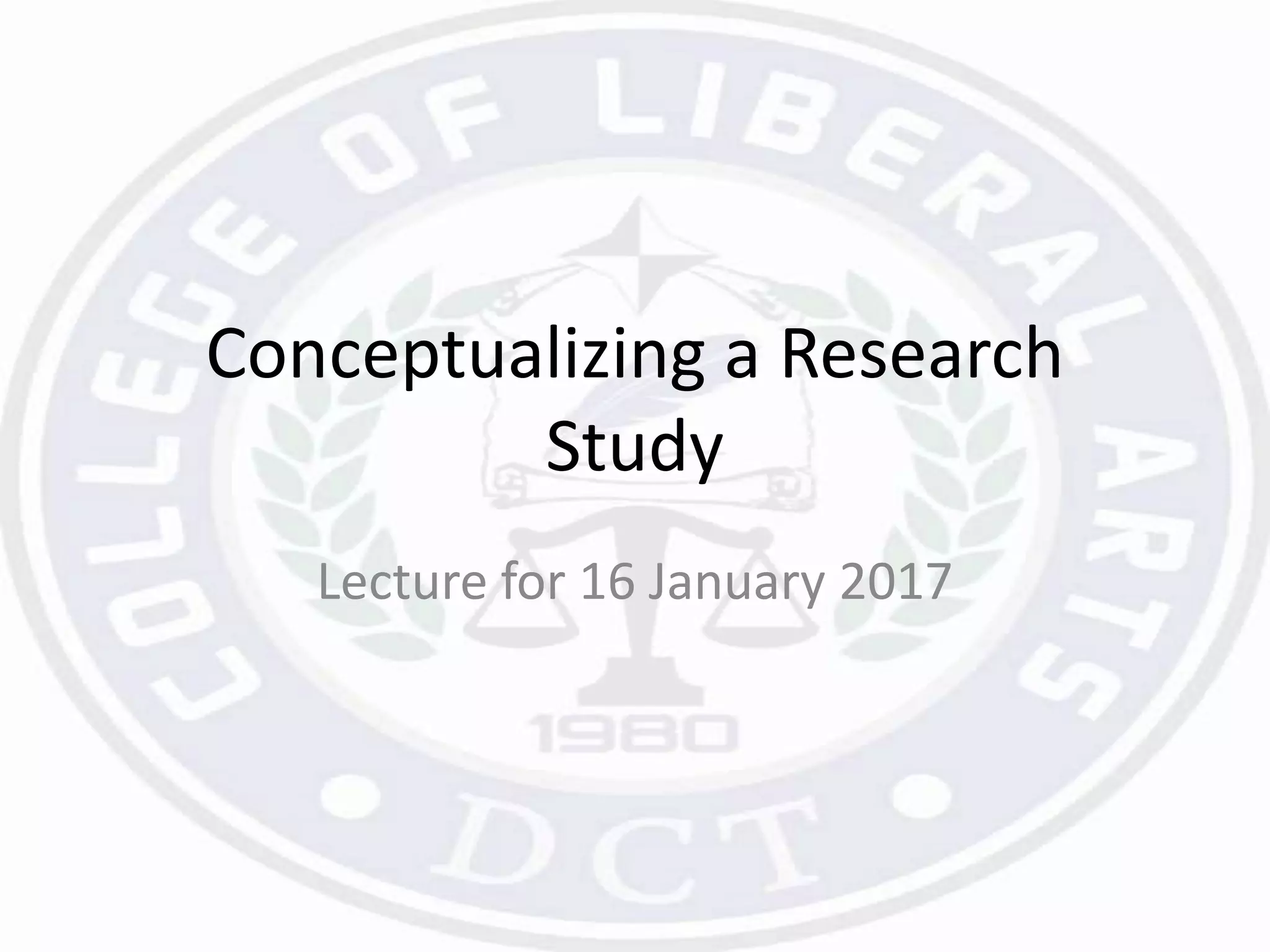 Chapter 4, Conceptualizing A Research Study | PPTX