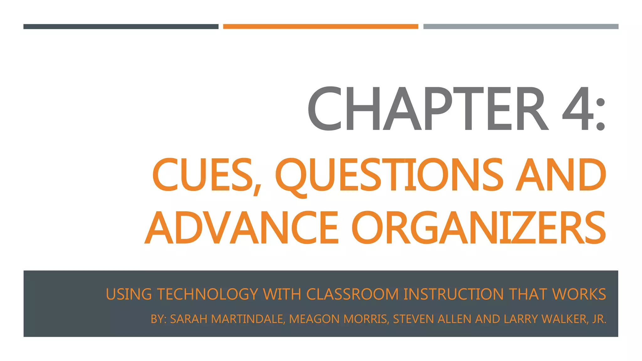 Chapter 4 – cues, questions and advance | PPTX
