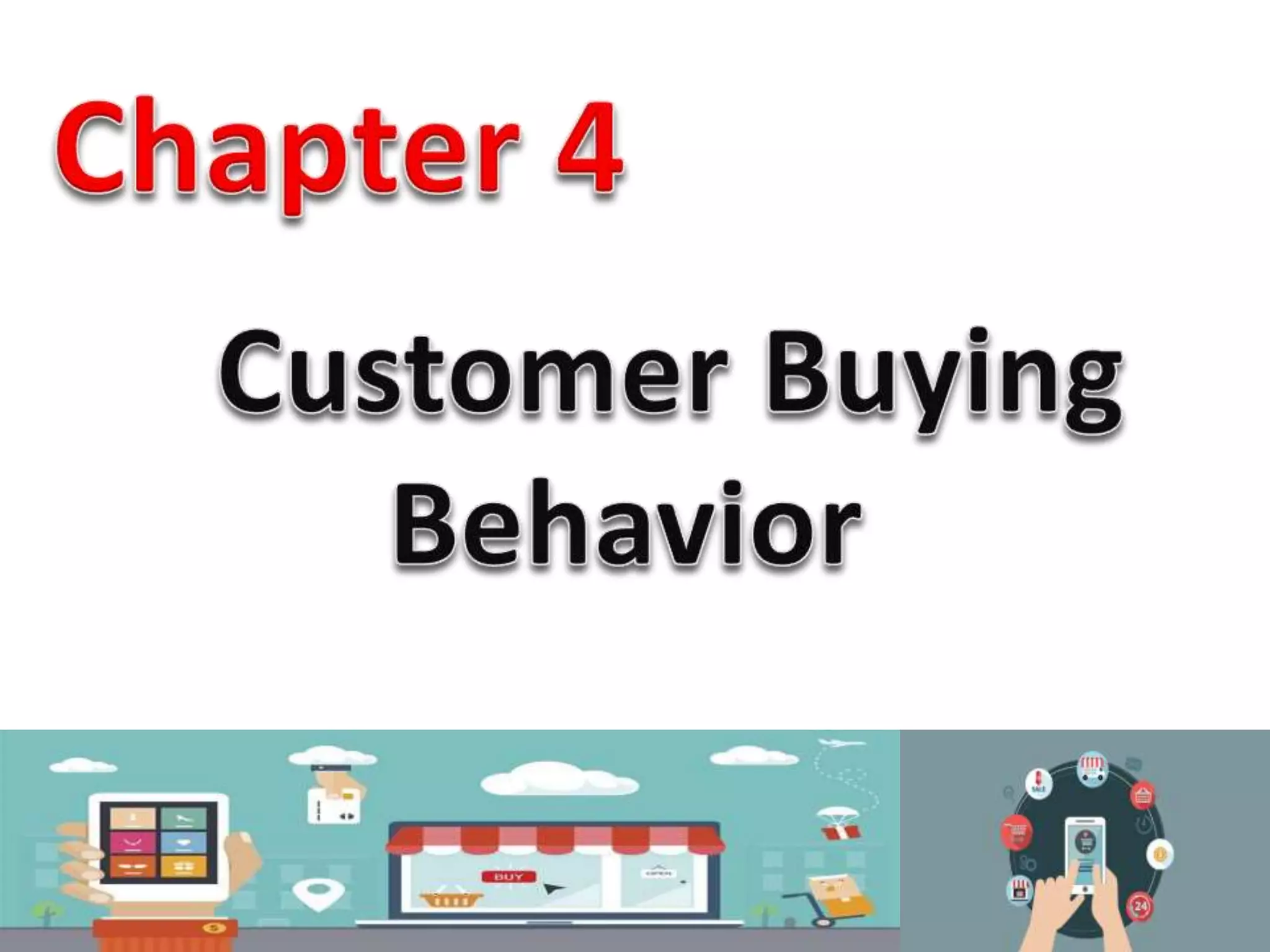 Chapter 4 customer buying behavior (original) | PPTX