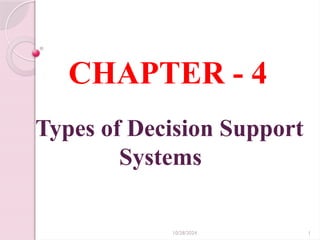 Chapter 4 Types of Decision support system | PPTX