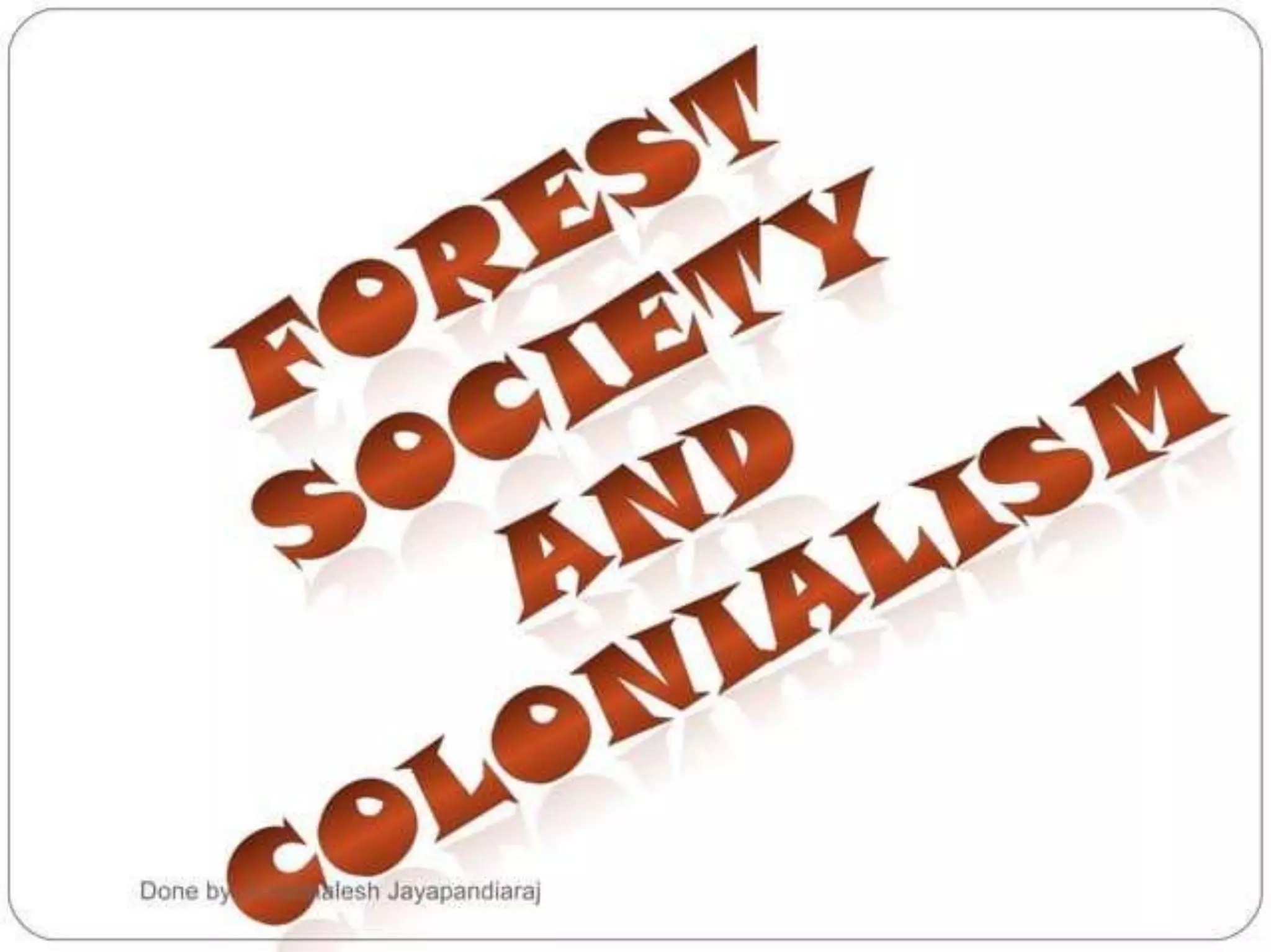 Chapter 4 forest society and colonialism.pptx