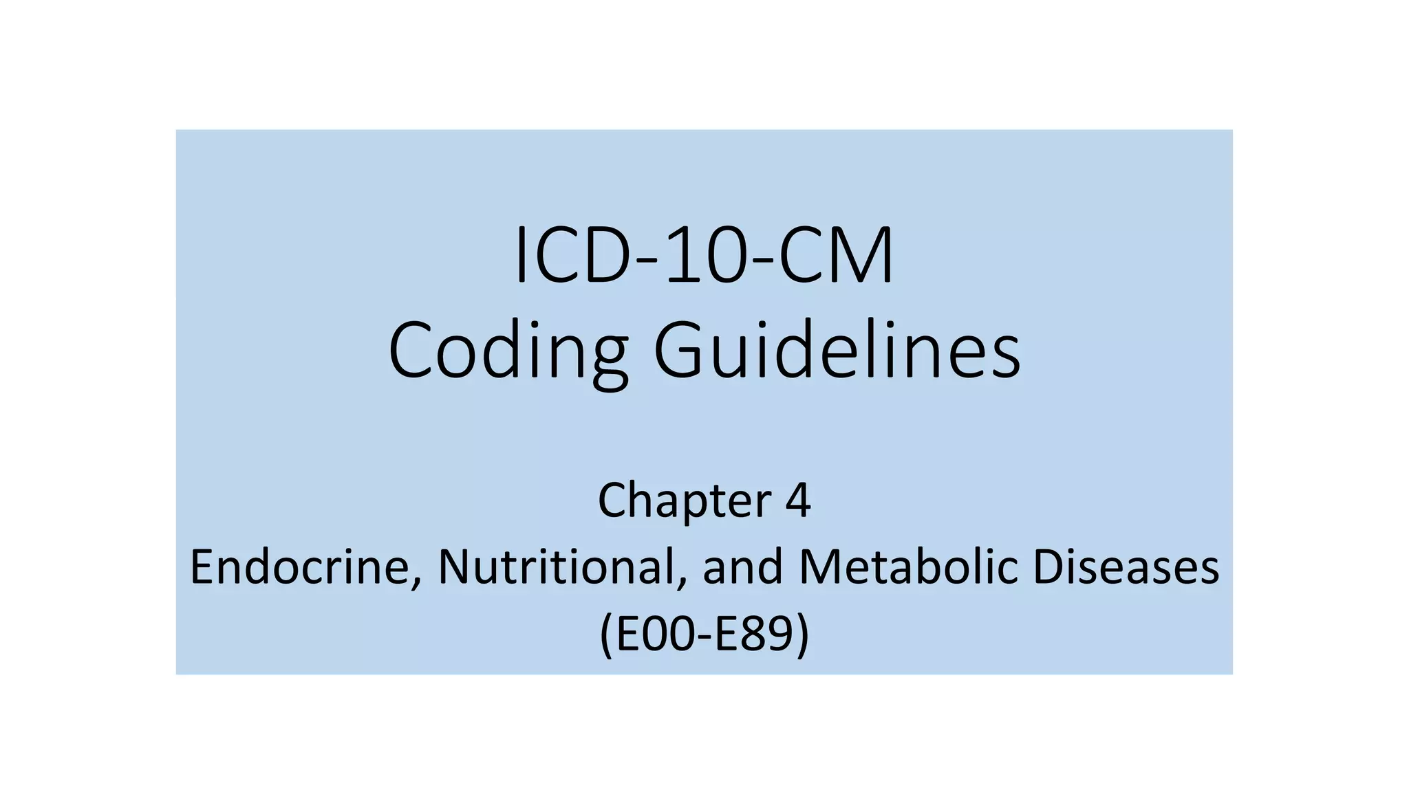 Chapter 4 Icd 10 Cm Coding Guidelines Ppt