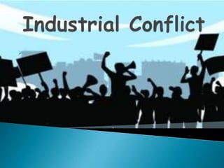 Chapter 4 Industrial Conflict.pptx