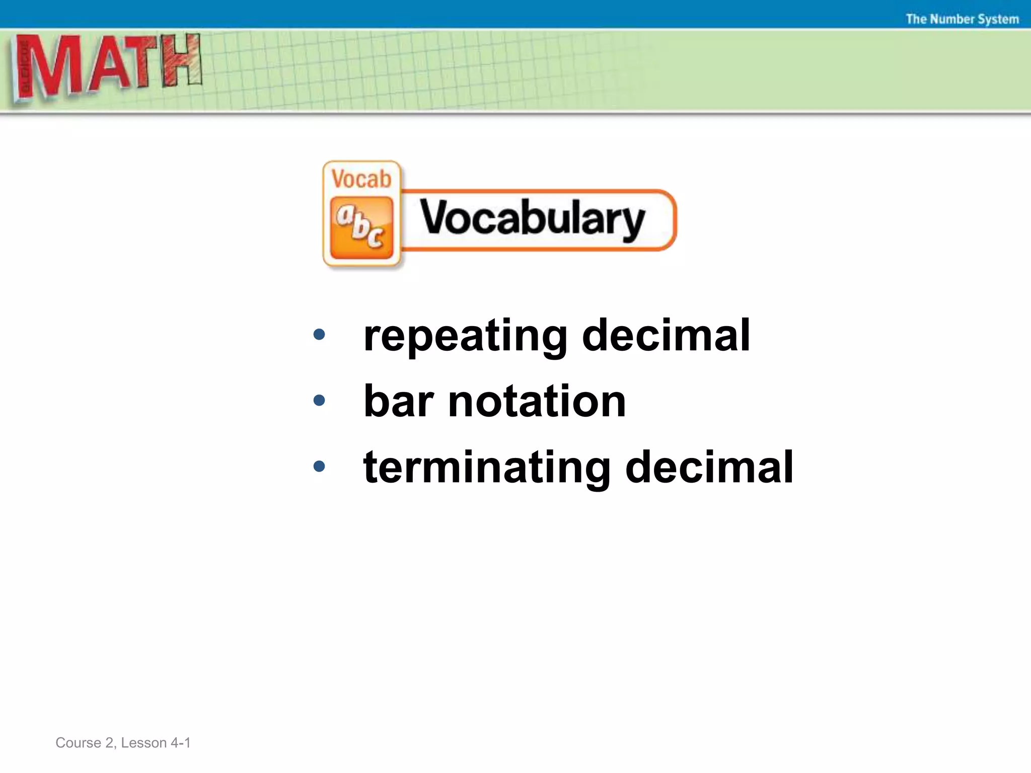 (7) Lesson 4.1 - Terminating and Repeating Decimals | PPTX