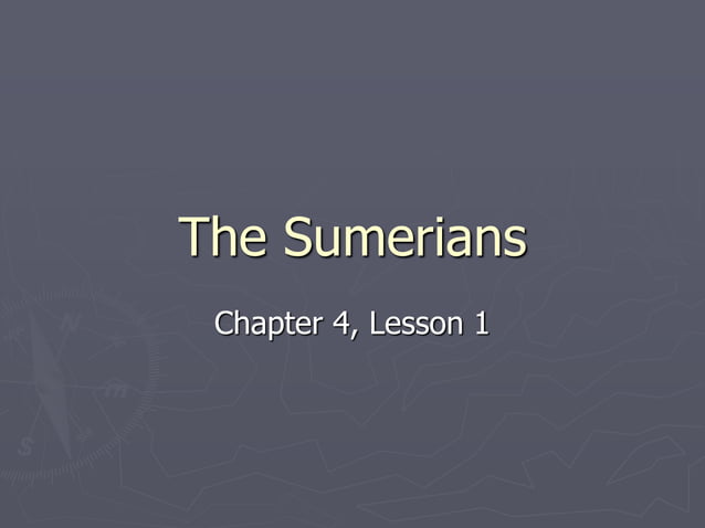 Chapter 4 lesson 1 the sumerians.pptx presentation | PPTX | Commodities ...