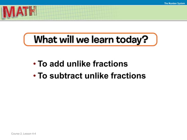 (7) Lesson 4.4 - Add and Subtract Unlike Fractions | PPT