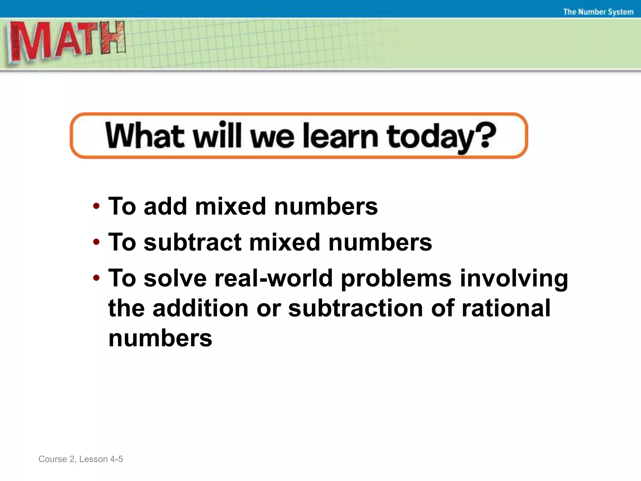 (7) Lesson 4.5 - Add and Subtract Mixed Numbers | PPTX