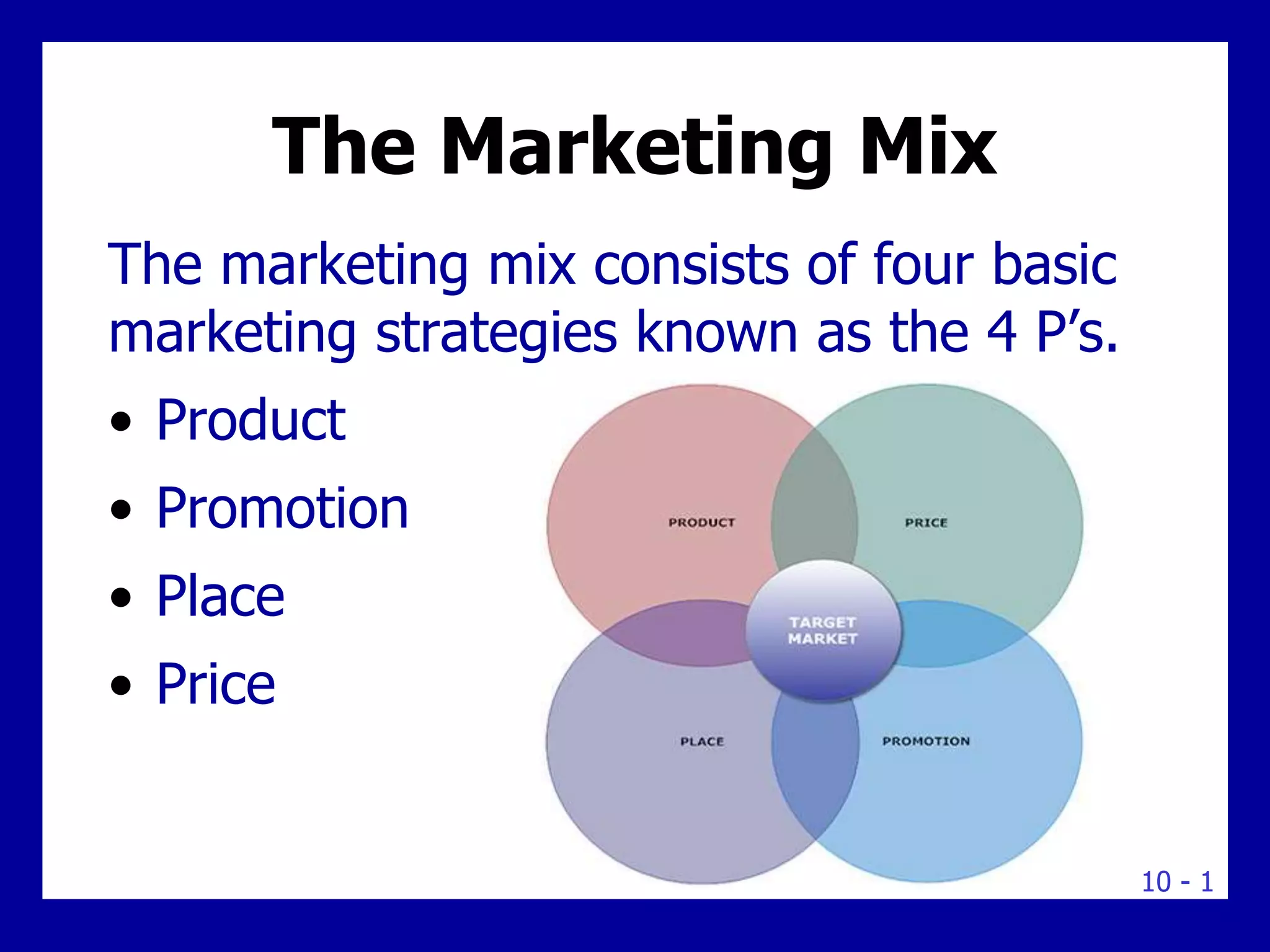 Chapter_4_Marketing_Mix_Price,_Product,_Promotion_and_Place.pptx