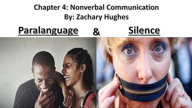 Chapter 4: Nonverbal Communication (Paralanguage and Silence) By ...