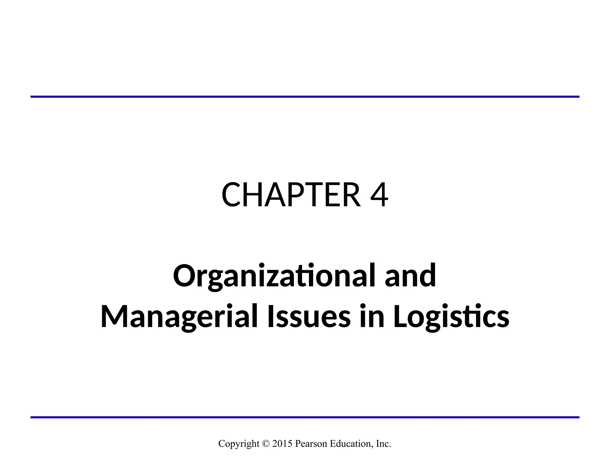 Chapter 4 Organisational and Managerial Issues in Logistics.ppt