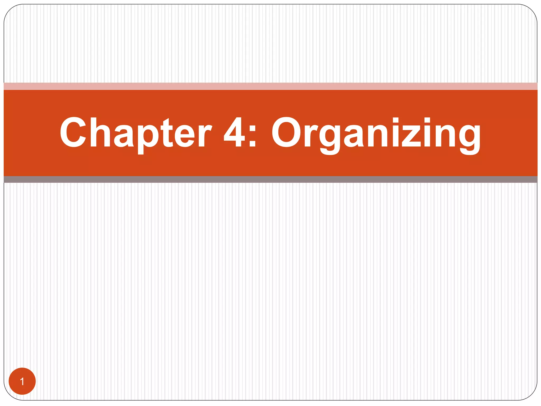 Principles of Management Chapter 4 Organizing | PPTX