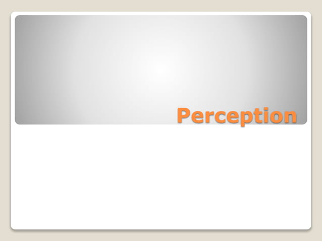 Chapter 4 perception (2) | PPT