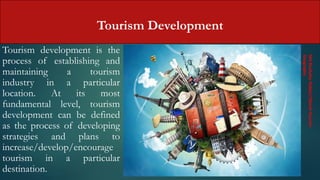 Chapter 4 Physical and Economic Development of Tourism | PDF