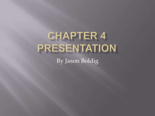Chapter 4 Presentation | PPTX | Technology & Computing