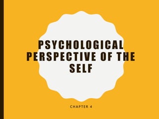 Chapter 4 Psychological Self Powerpoint Presentation | PPTX