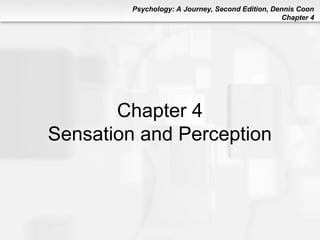 Chapter4_Sensation_and_Perception.ppt in psycholology | PPT