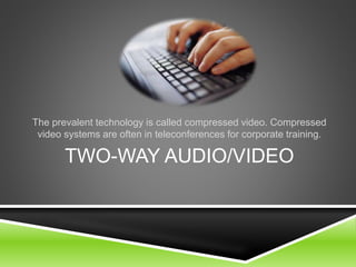 Chapter 4 TECHNOLOGIES FOR DISTANCE EDUCATION | PPT