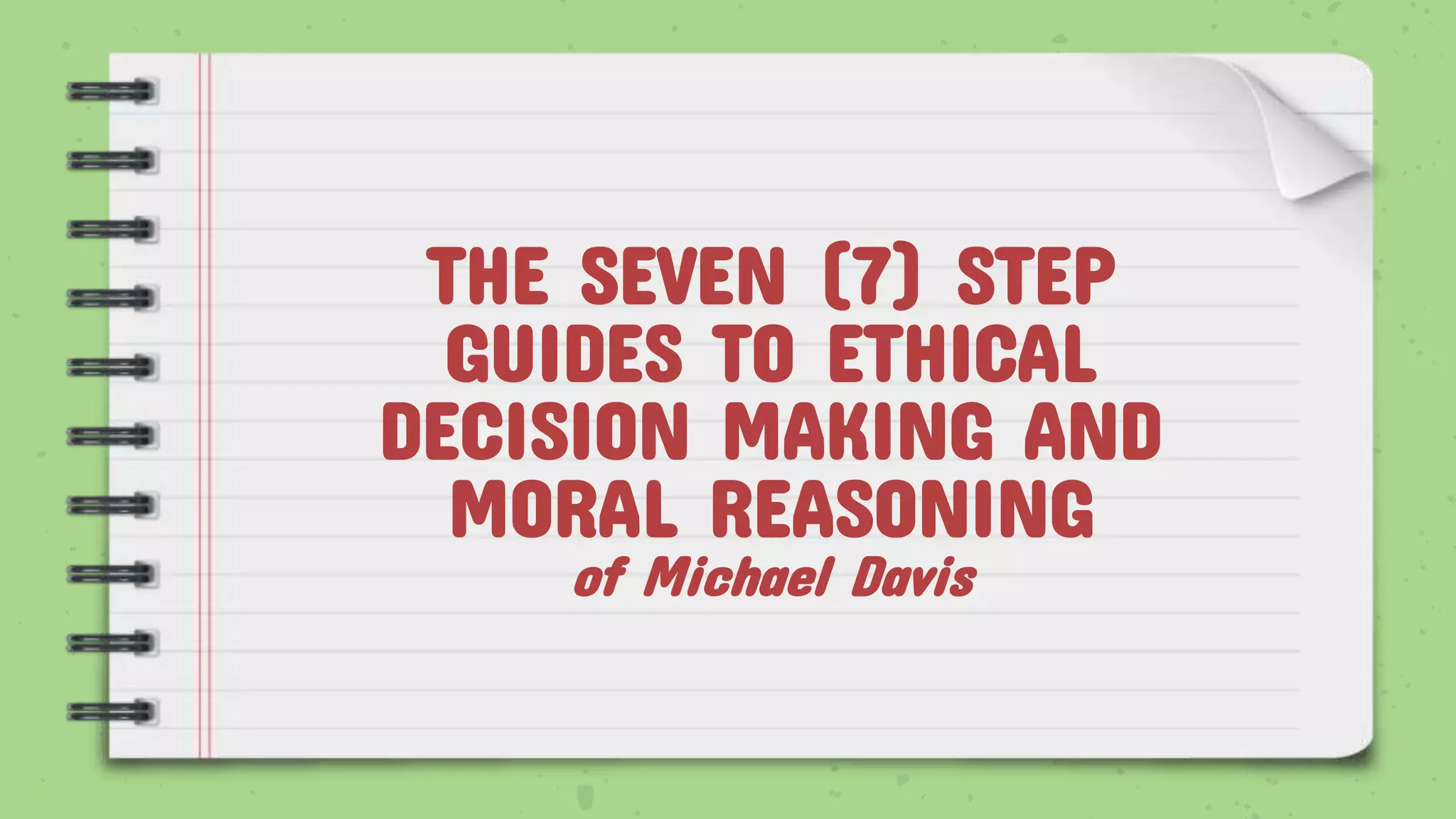 Chapter 4 – Steps in Ethical Decision Making.pptx