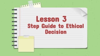 Chapter 4 – Steps in Ethical Decision Making.pptx