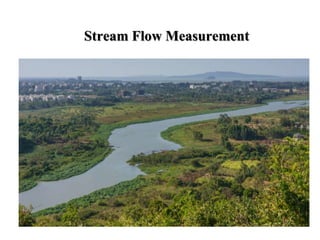 mesearment of stream flow channels in river | PPTX