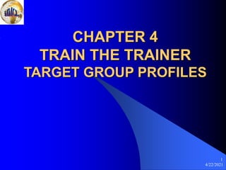Chapter 4 Target Group Profile | PPT