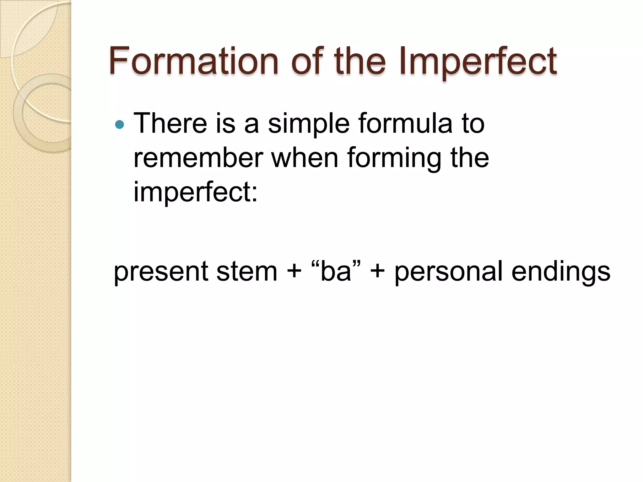 Chapter 4 The Imperfect Tense | PPTX