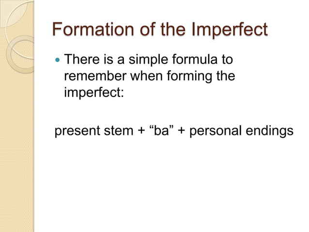 Chapter 4 The Imperfect Tense | PPTX